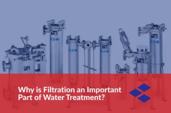Why is Filtration an Important Part of Water Treatment? - ESA