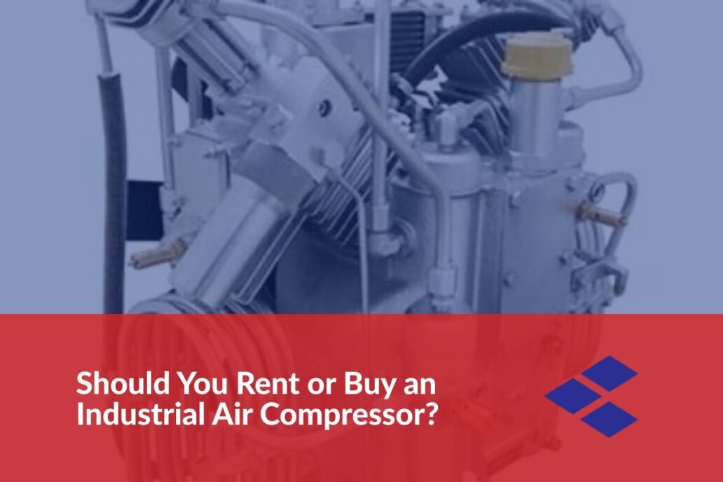 Should You Rent or Buy an Industrial Air Compressor? - ESA